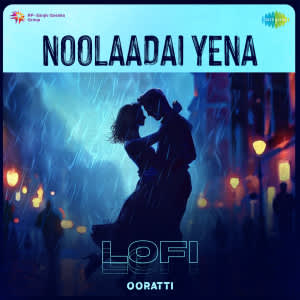 Noolaadai Yena - Lofi - 17 September 2024 Download | Noolaadai Yena - Lofi - 17 September 2024 ...