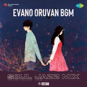 Evano Oruvan Bgm - Soul Jazz Mix - 13 February 2024 Download | Evano Oruvan Bgm - Soul Jazz Mix ...