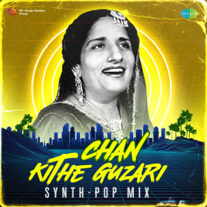 Chan Kithe Guzari Synth-pop Mix - 17 May 2023 Download | Chan Kithe ...