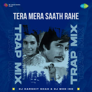Tera Mera Saath Rahe - Trap Mix - 23 January 2024 Download | Tera Mera ...